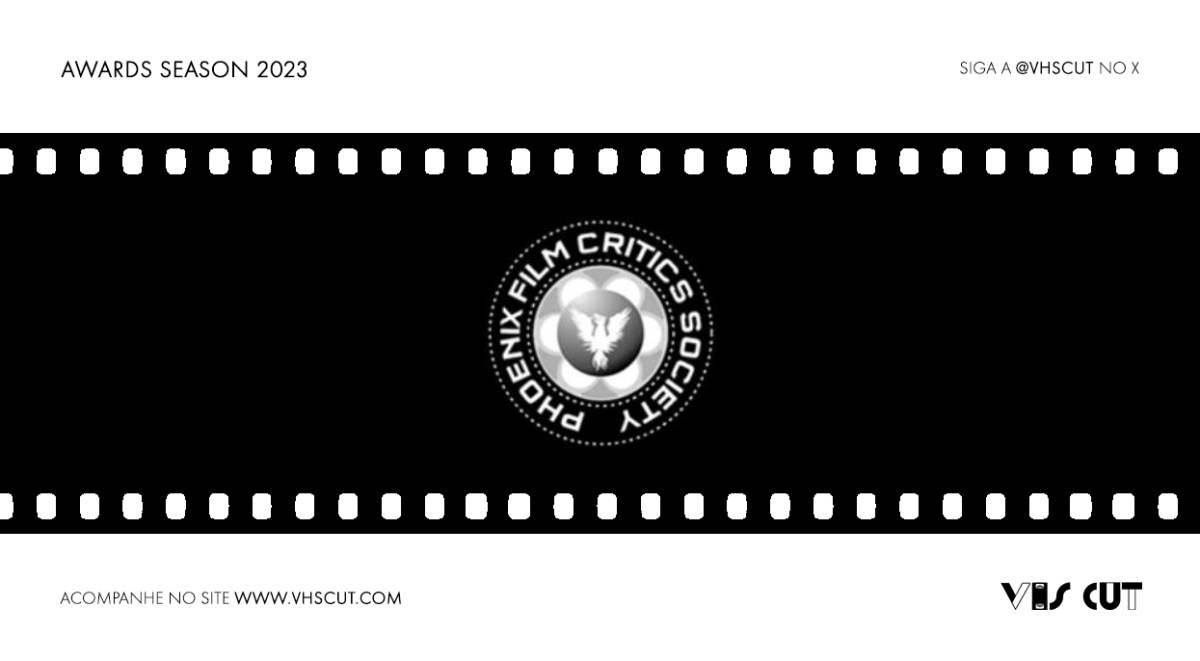 Vencedores do Phoenix Film Critics Society 2023 – VHS CUT